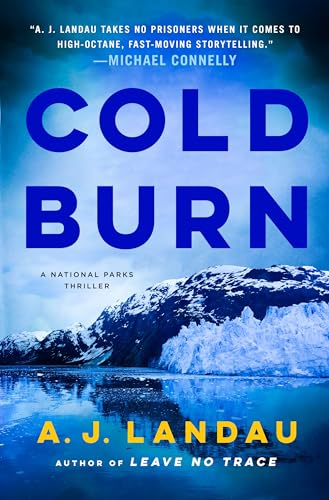 Cold Burn (Michael Walker National Park Thriller, Bk. 2) - Hardcover ...