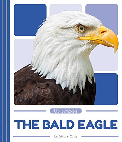 The Bald Eagle (US Symbols) - Library Binding | Book Depot